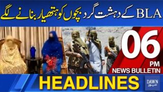 Dawn News Headlines: 06 PM | BLA Terrorists Started Turning Children ...